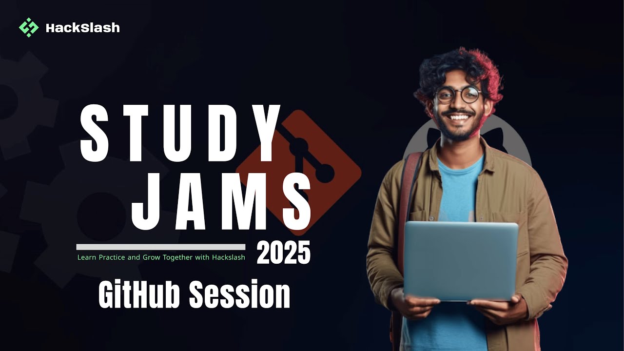 Git & GitHub | Study Jams 2025 by Hackslash NITP - YouTube