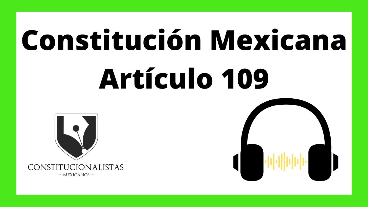 Artículo 109 de la Constitución Política de los Estados Unidos ...