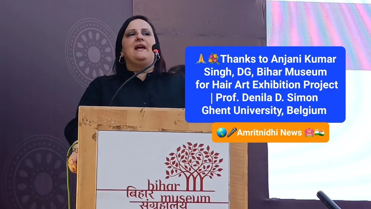 🙏💐Thanks to Anjani Kumar Singh,DG, Bihar Museum for Hair Art Exhibition ...