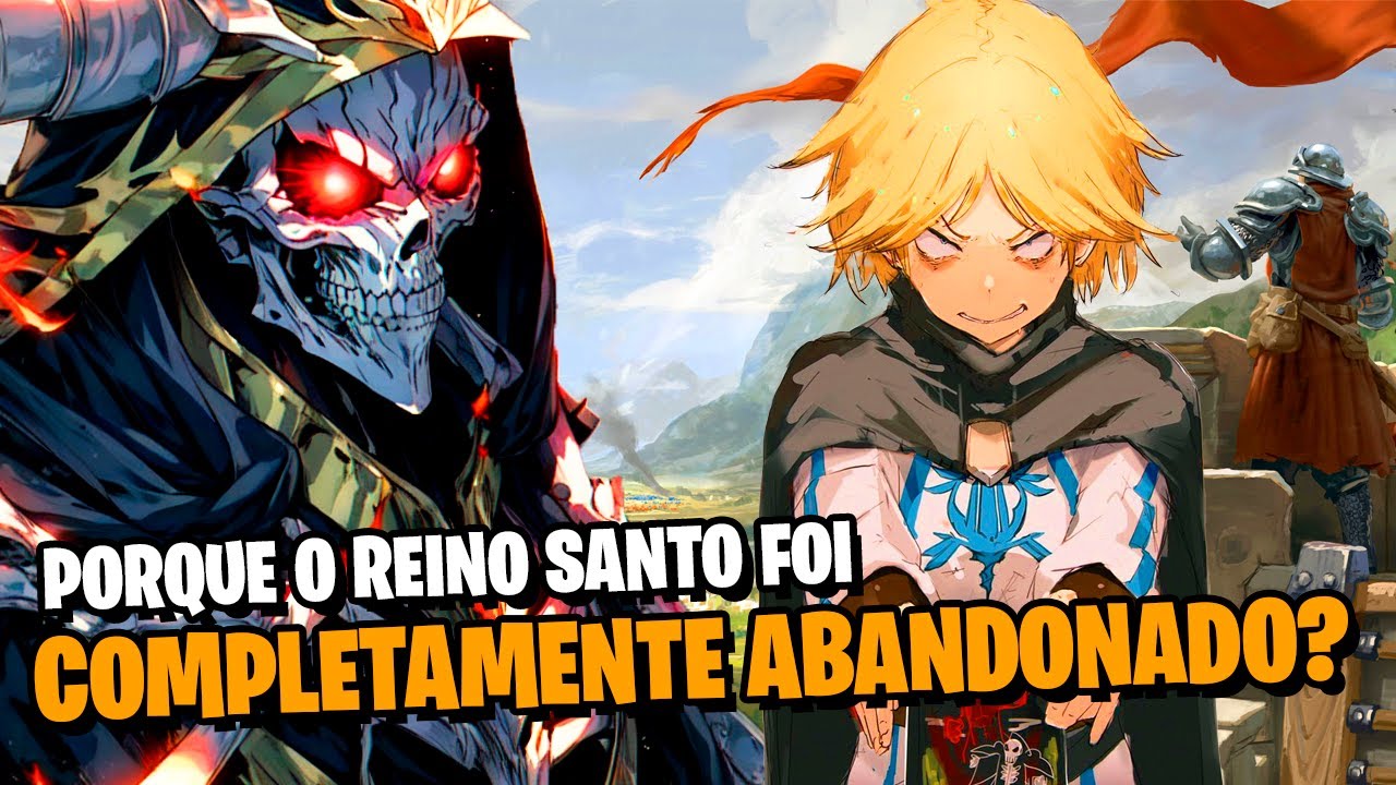 OVERLORD: AINZ MUDA TODO O DESTINO DO REINO SANTO! SEU VERDADEIRO PLANO! | CURIOSIDADES - YouTube