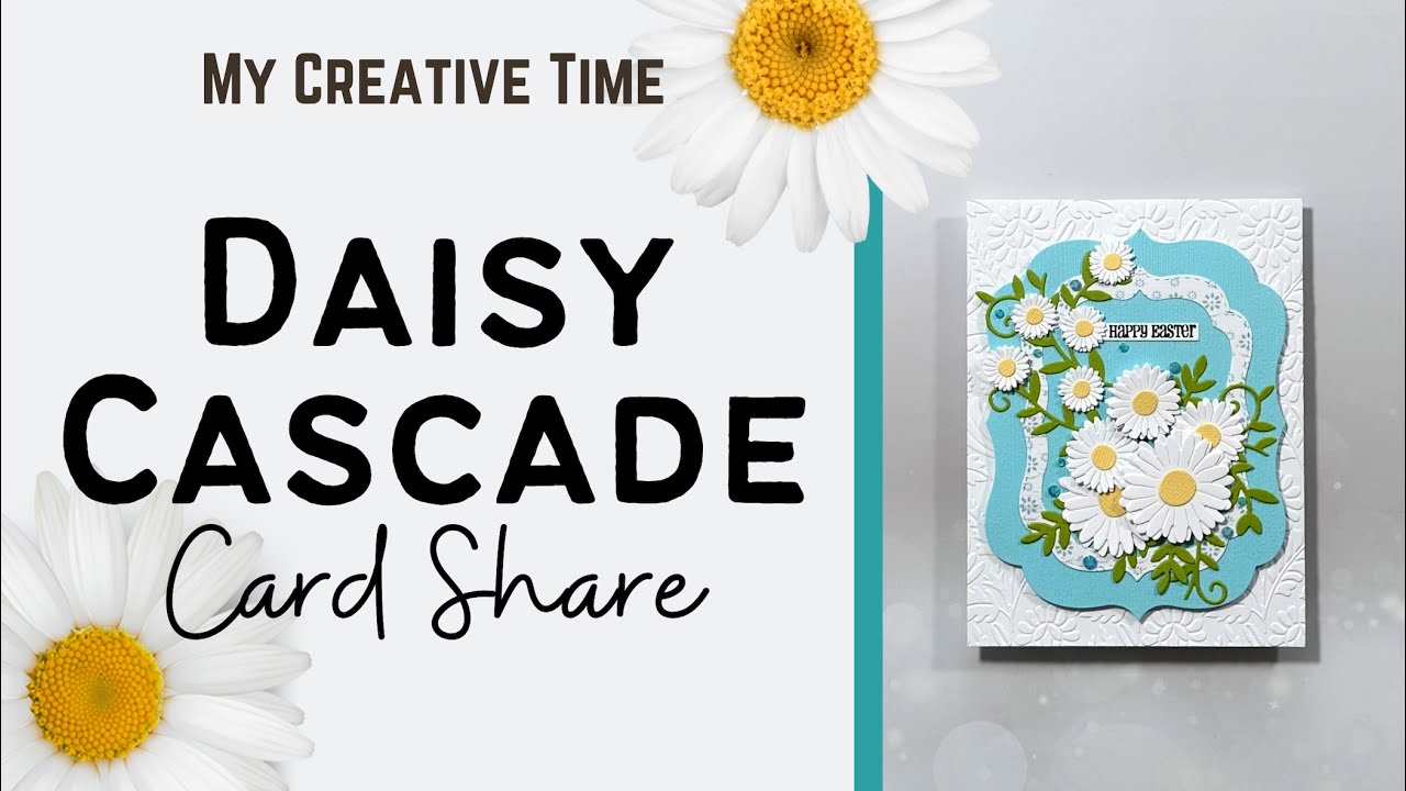 Pretty Daisy Cascade Card Using Dies from My Creative Time | # ...