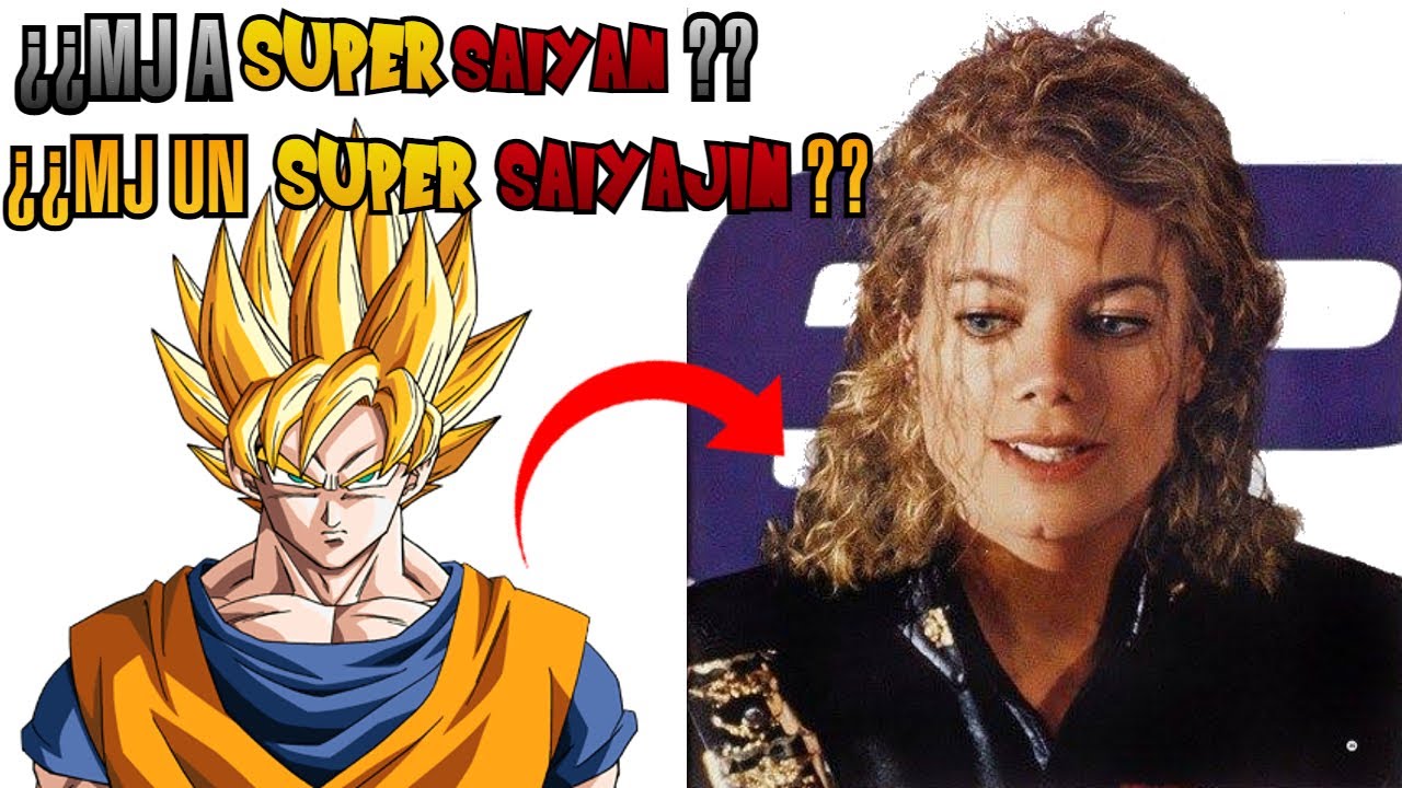 MICHAEL JACKSON A SUPER SAIYAN?/¿MICHAEL JACKSON UN SUPER SAIYAJIN ...