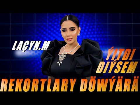 LACHYN MAMMEDOVA YENEEE ETJEGINI ETDI Habarsyz galma 333