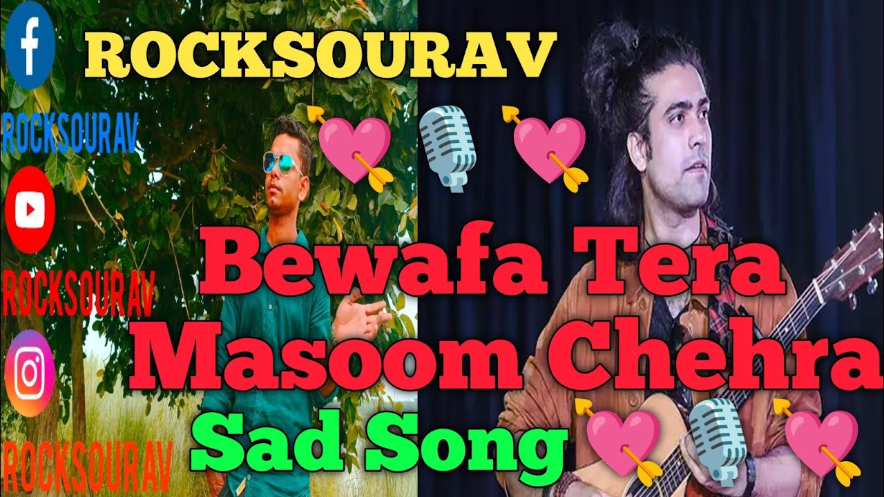 Bewafa Tera Masoom Chehra || Sad Song || Jubin Nautiyal || ROCKSOURAV ...