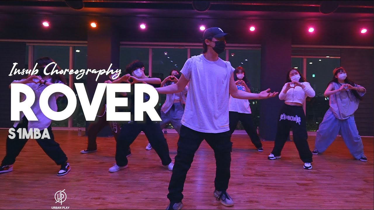 Rover - S1MBA / Insub Choreography / Urban Play Dance Academy - YouTube