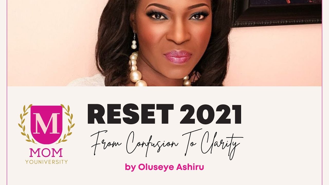 RESET FROM CONFUSION TO CLARITY With Oluseye Ashiru - YouTube