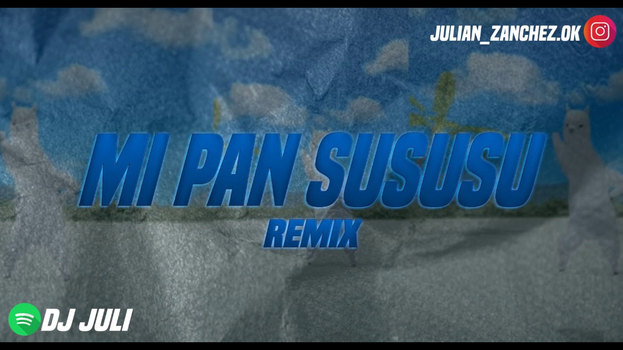 MI PAN SUSUSU (REMIX) DJ JULI - YouTube