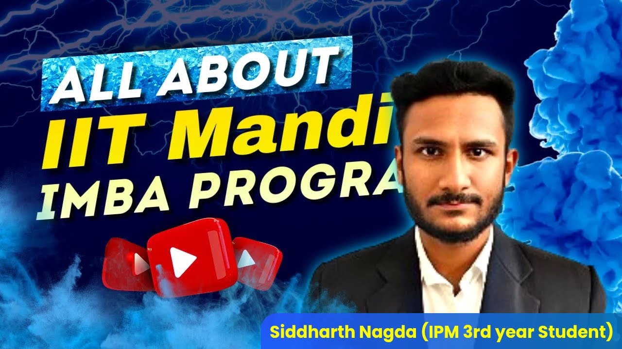 IIT Mandi’s IMBA Program EXPLAINED! | Eligibility, Selection ...