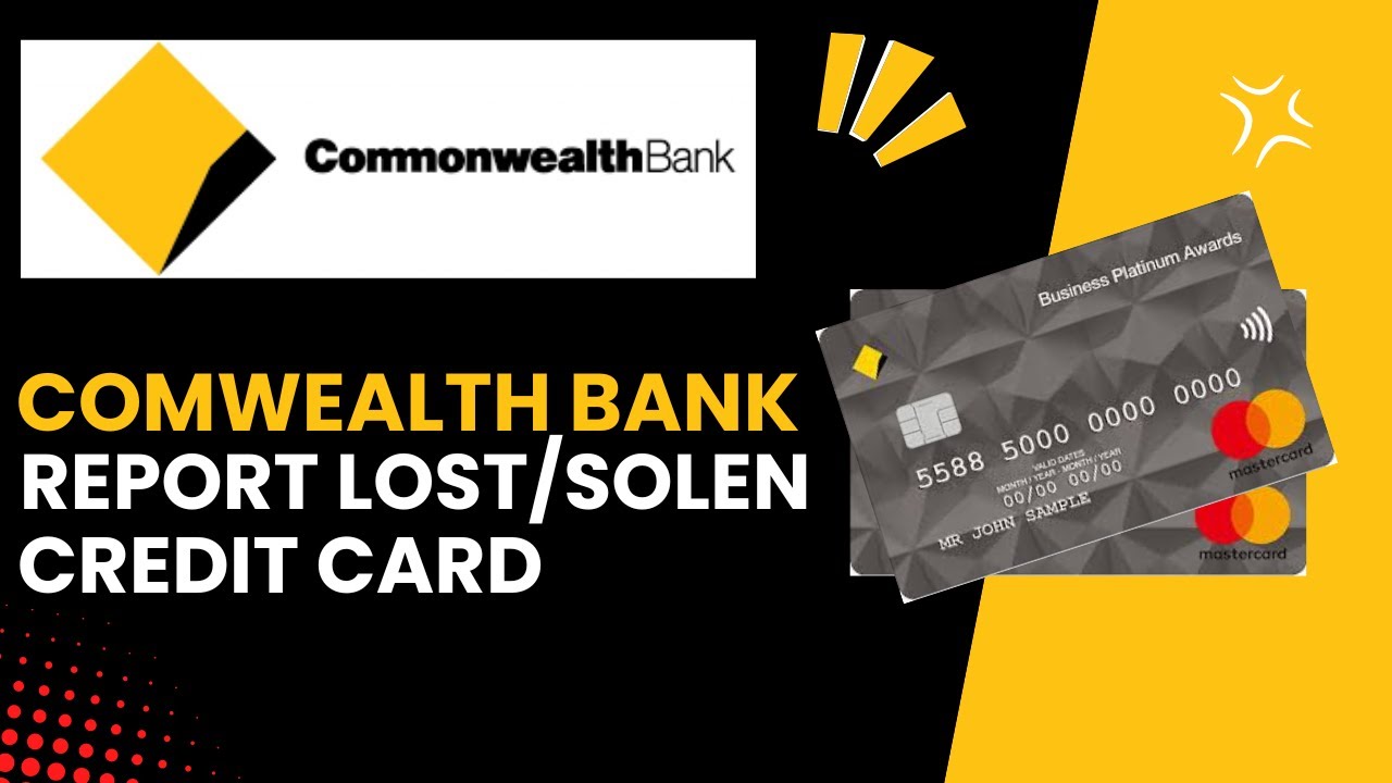 Lost or Stolen Commonwealth Bank Credit Card? Here's What You Need to ...