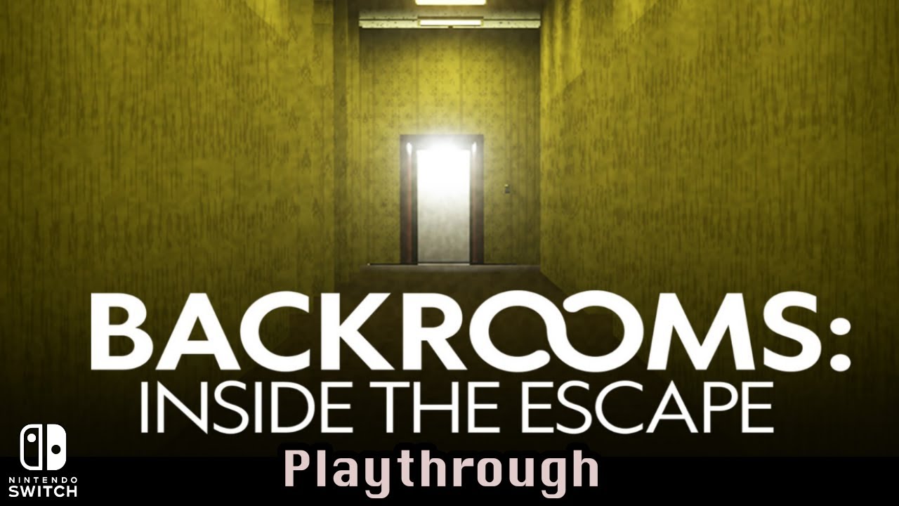 BACKROOMS: INSIDE The Escape Playthrough | Nintendo Switch - YouTube