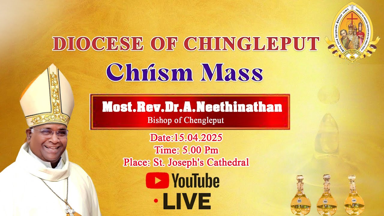 LIVE🔴Chrism Mass |Diocese of Chingleput | Most Rev. Dr. A. Neethinathan ...