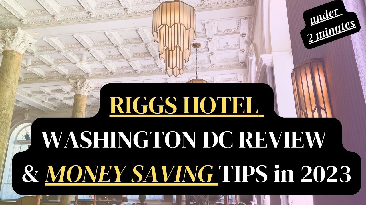 Riggs Hotel Review: How To Save Money On Your Stay At One Of The Best ...