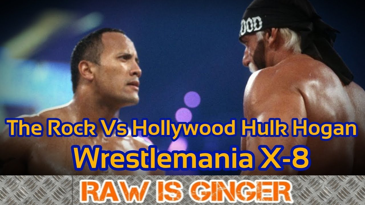 Wrestlemania X-8 The Rock Vs Hollywood Hulk Hogan: As Good As You ...