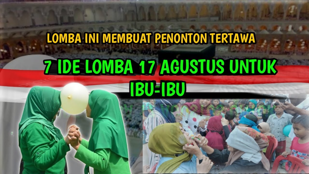 7 Ide Lomba 17 Agustus Untuk Ibu-ibu #lomba17agustusan - YouTube