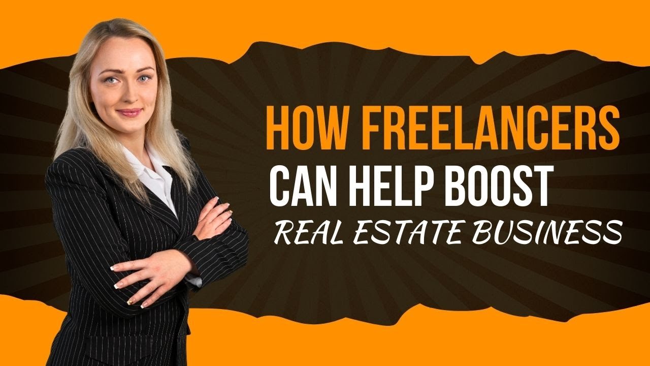 What Do Freelancers Do In Real Estate | How Can Freelancers Help Real ...