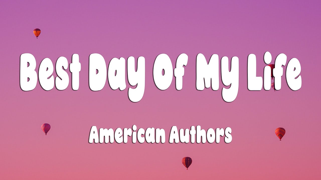 American Authors - Best Day Of My Life (Lyrics) - YouTube