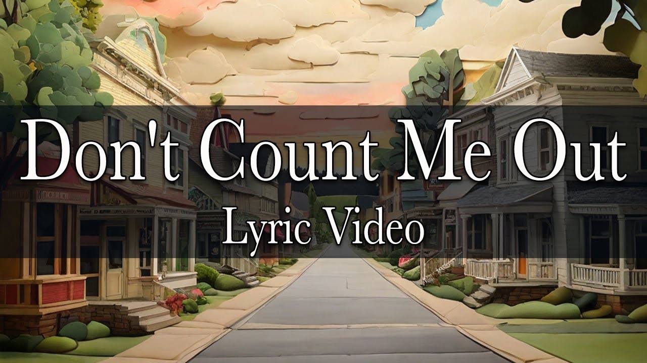 Don't Count Me Out | Official Lyric Video | Tomorrow Bird - YouTube