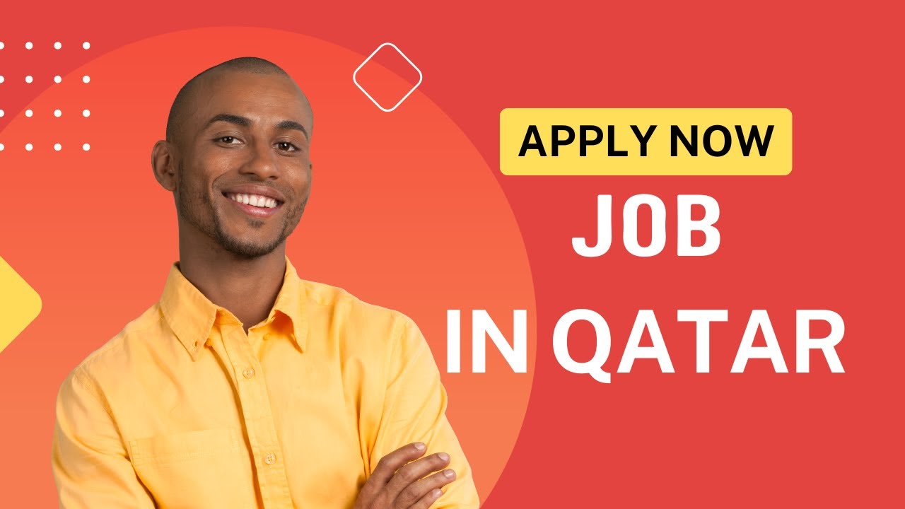 Job in Qatar 2024 | Exciting Career Opportunities | Best Travel Company ...