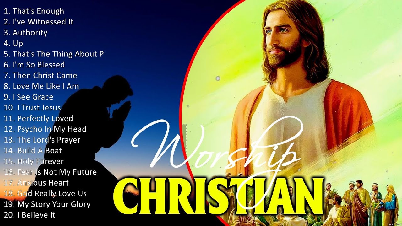 New Christian Songs Worship Music 2023 ~ Best Praise Christian Worship ...