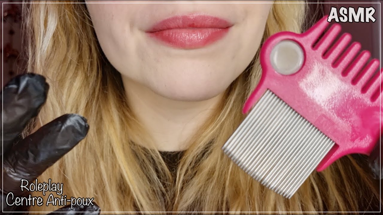 ASMR FRANÇAIS 🌸 ROLEPLAY TRAITEMENT ANTI-POUX - MASSAGE CUIR CHEVELU ...