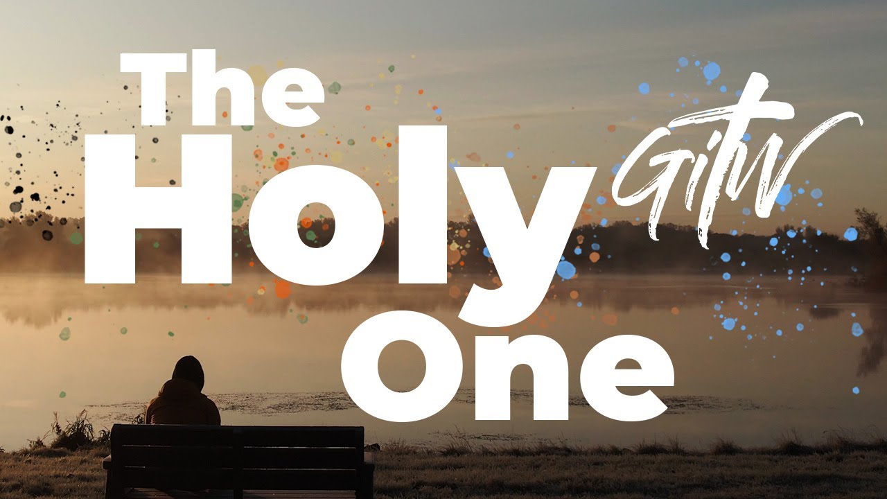 The Holy One - Original worship song by Grace in the Wreckage (GITW ...