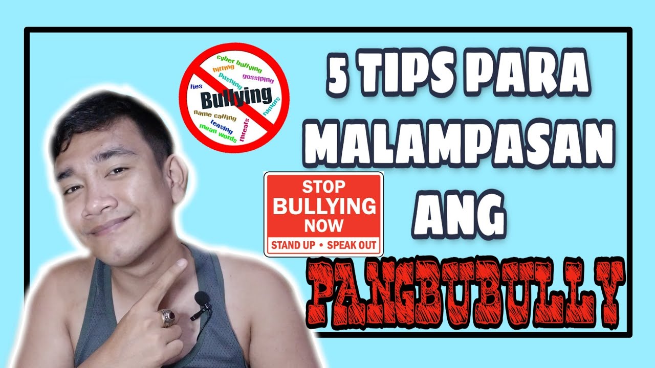 5 Tips Para Malampasan ang PangBUBULLY!!! - YouTube