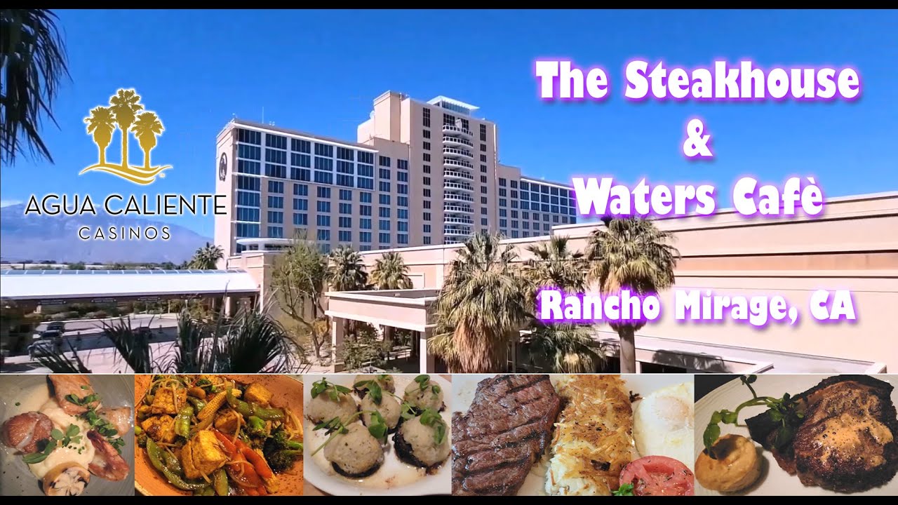 Agua Caliente Rancho Mirage Resort Casino 🎰 Spa Restaurants Steakhouse ...