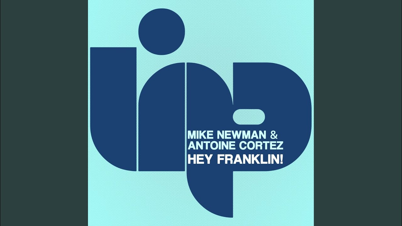 Hey Franklin! (Original Mix) - YouTube