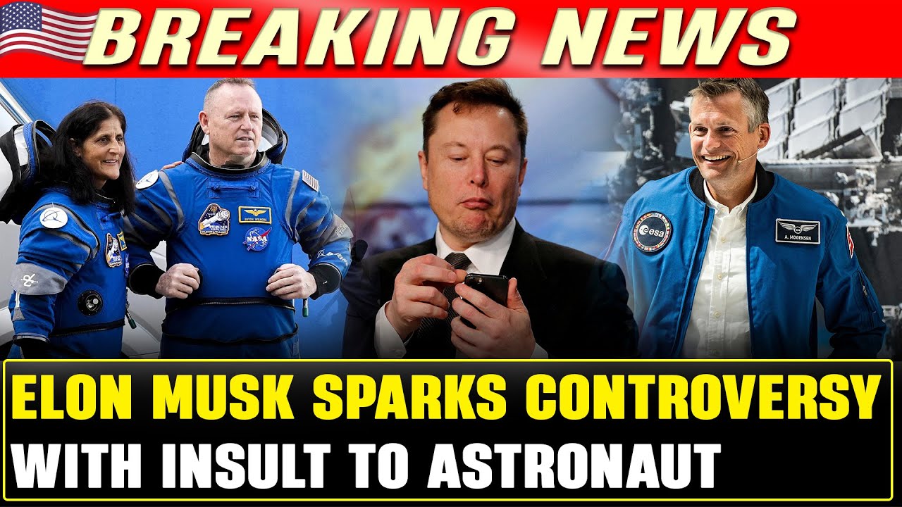Elon Musk Sparks Controversy with Insult to Astronaut - YouTube