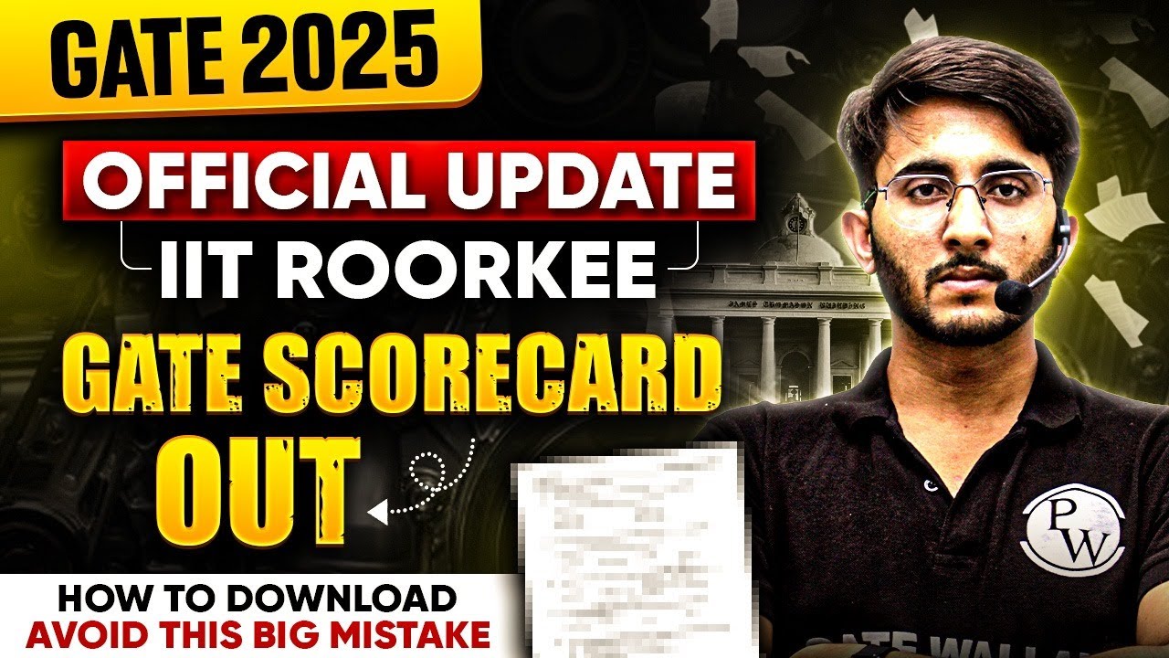 GATE 2025 Scorecard Out | Official Update by IIT Roorkee | How to ...