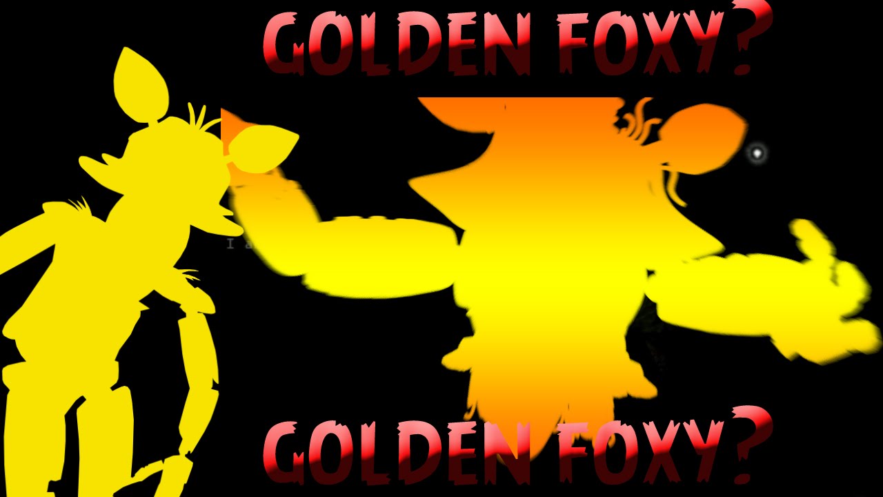 FNAF - Golden Foxy. - YouTube