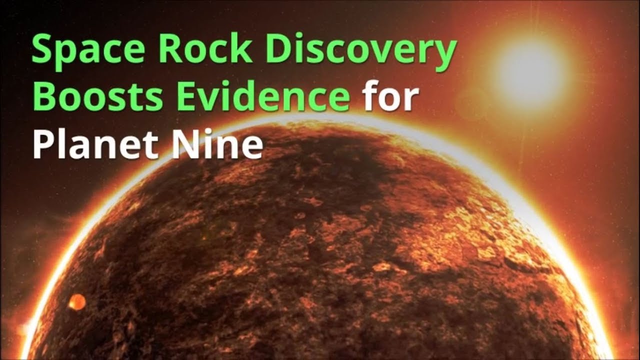Space Rock Discovery Boosts Evidence for Planet Nine - YouTube