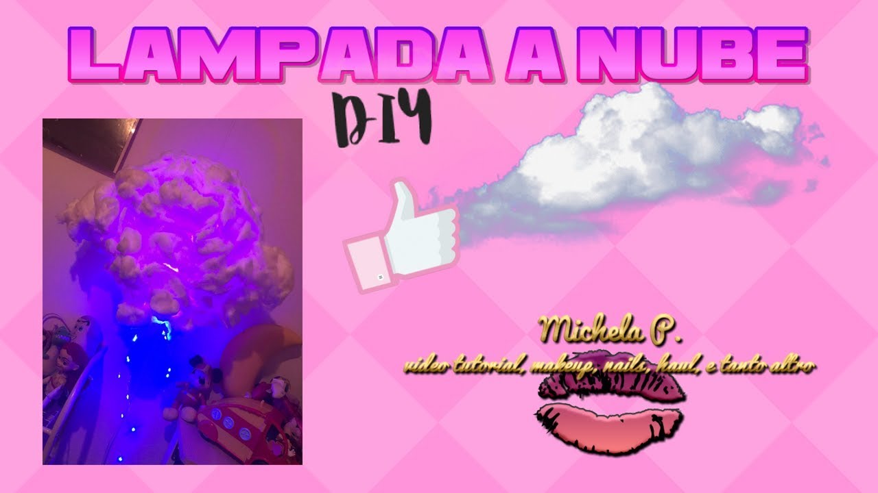 DIY TUTORIAL LAMPADA A NUBE - NUBE LAMP 💋 - YouTube