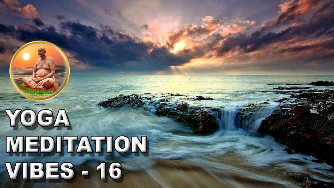 YOGA MEDITATION VIBES - 16 - YouTube
