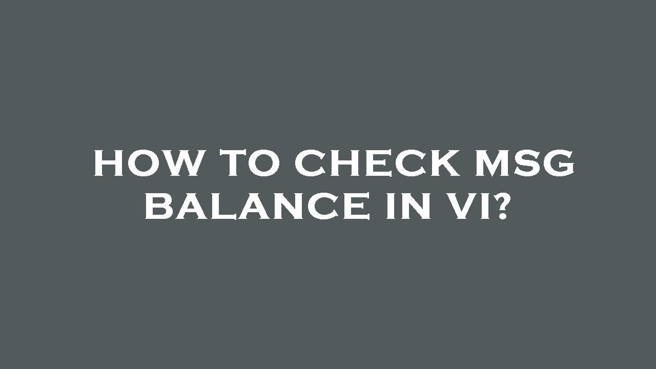 How to check msg balance in vi? - YouTube