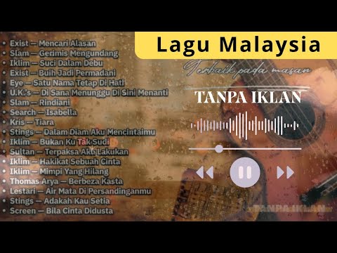 Lagu Malaysia Pilihan Terpopuler | Mengenang Masalalu Tanpa Iklan