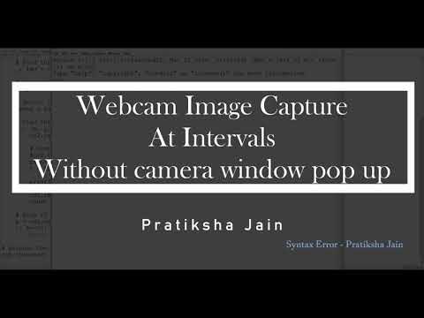 Webcam Image Capture at Intervals | No Camera Window Popup | Python ...