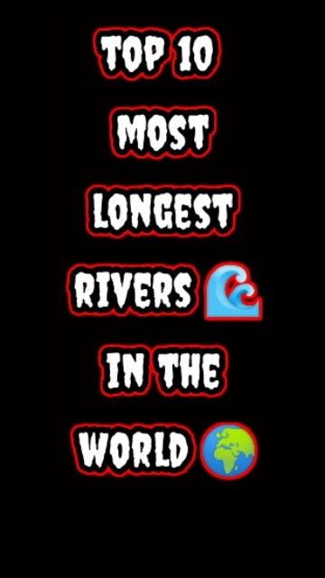 Top 10 most longest rivers in the world 🌍 #shorts #shortvideo #top # ...