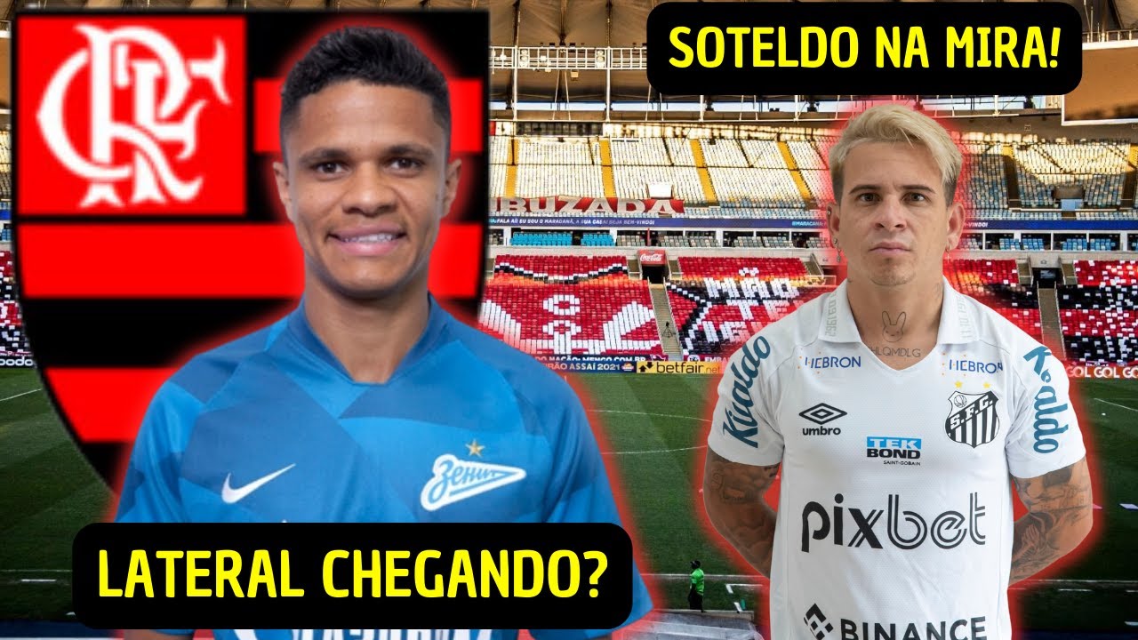 NOVO LATERAL ESQUERDO CHEGANDO? FLAMENGO QUER SOTELDO! - YouTube