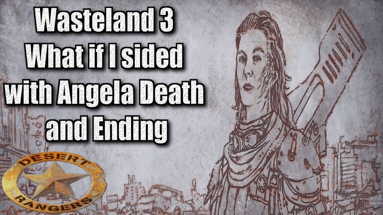 Wasteland 3 Walkthrough What if I sided with Angela Death and Ending ...