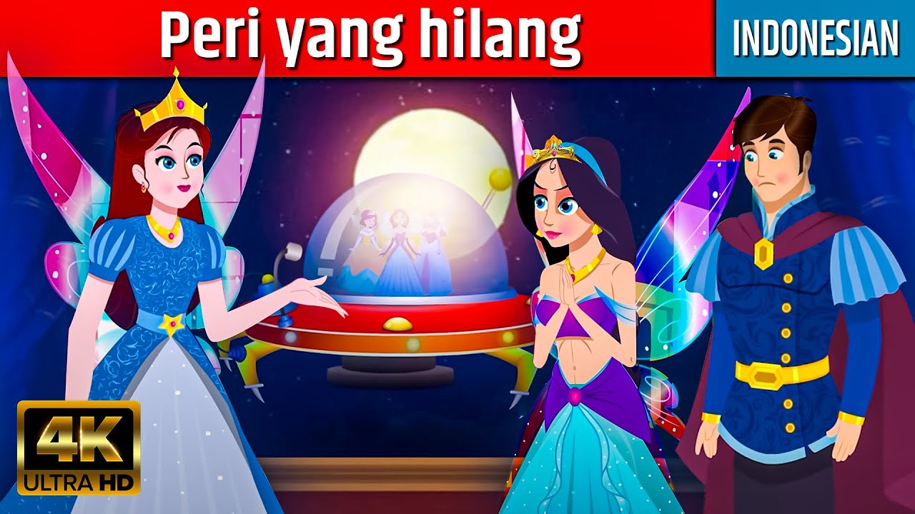 Peri yang hilang | Dongeng Bahasa Indonesia Terbaru 2023 | Cerita ...