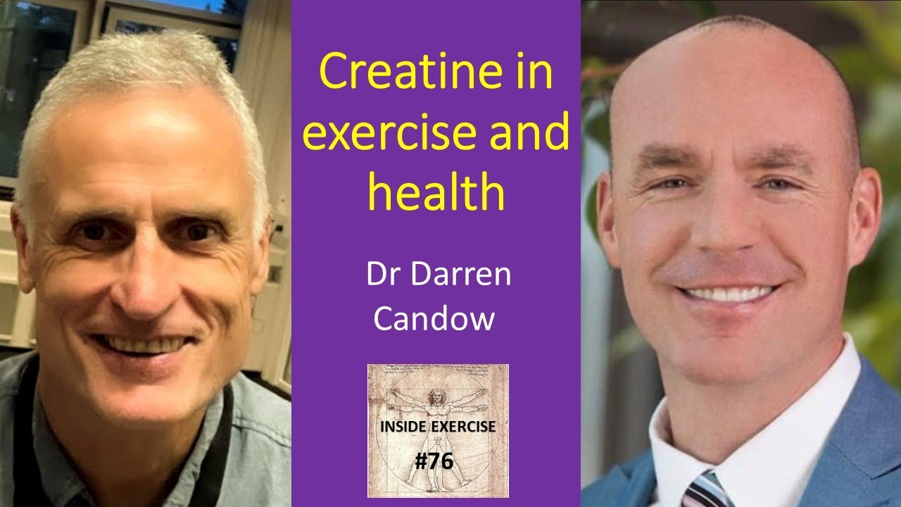 #76 - Creatine in exercise and health with Professor Darren Candow ...
