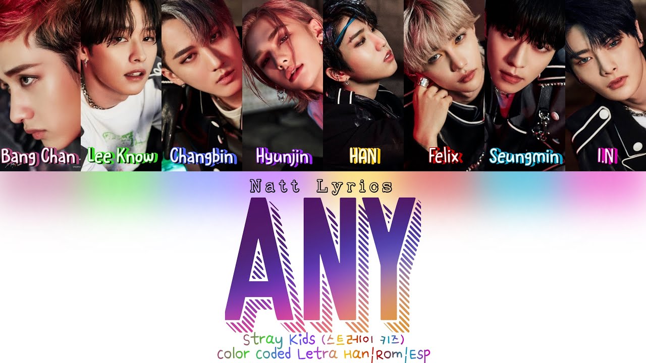 Stray Kids (스트레이 키즈) "Any" (아니) Sub.Esp [Color Coded Letra Han|Rom|Esp ...