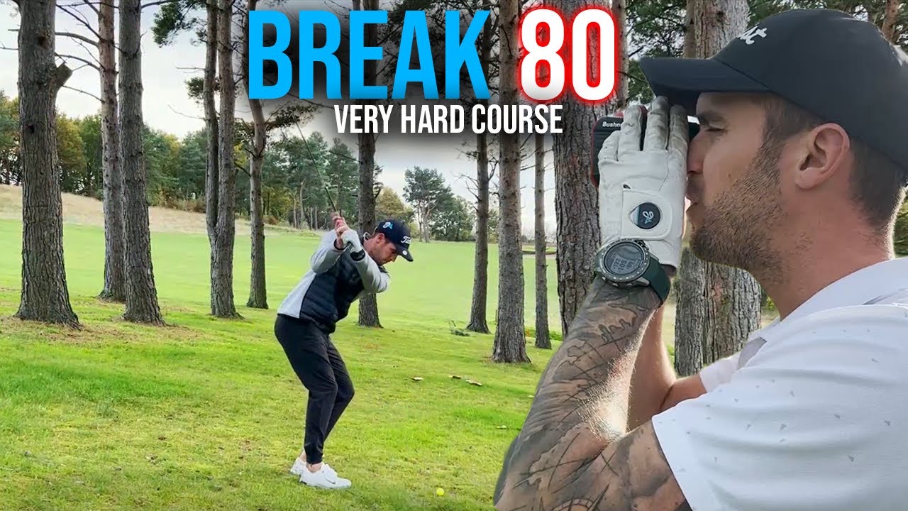 BREAK 80 at a VERY HARD COURSE | WHAT CAN I SHOOT? - YouTube