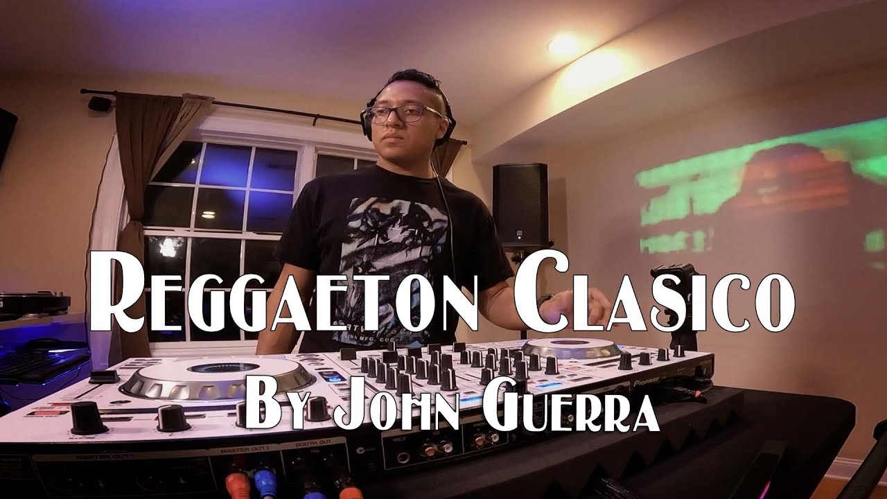 dj John Guerra Reggaeton Clasico #pioneerdj #latinmix - YouTube