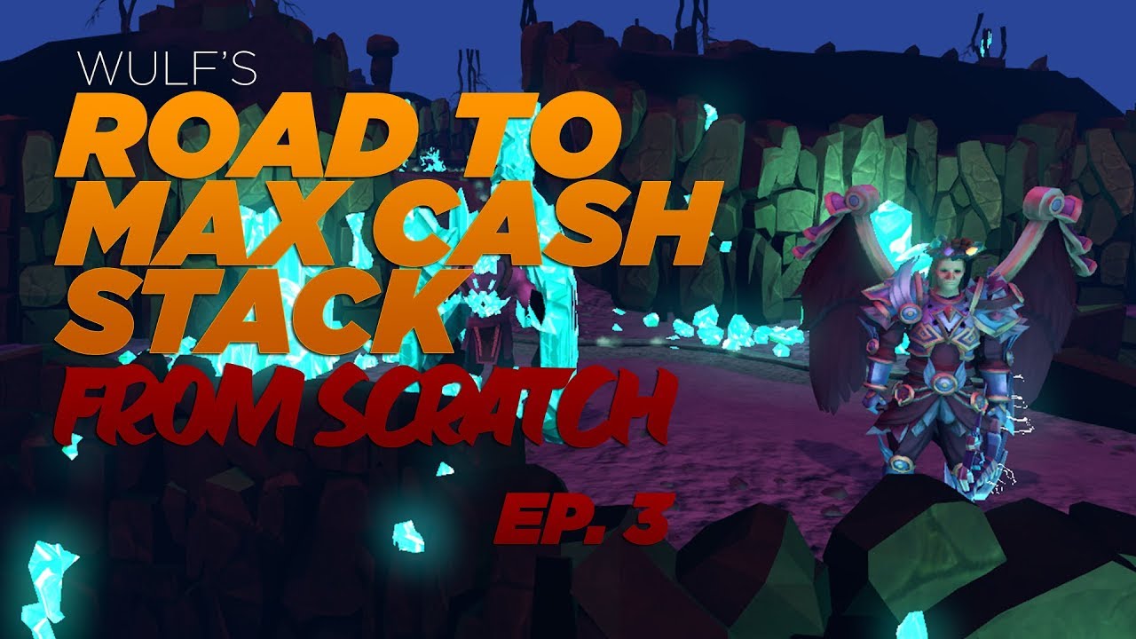 Runescape 3 - Road to Max Cash Stack from Scratch - (Ep. 3) - YouTube