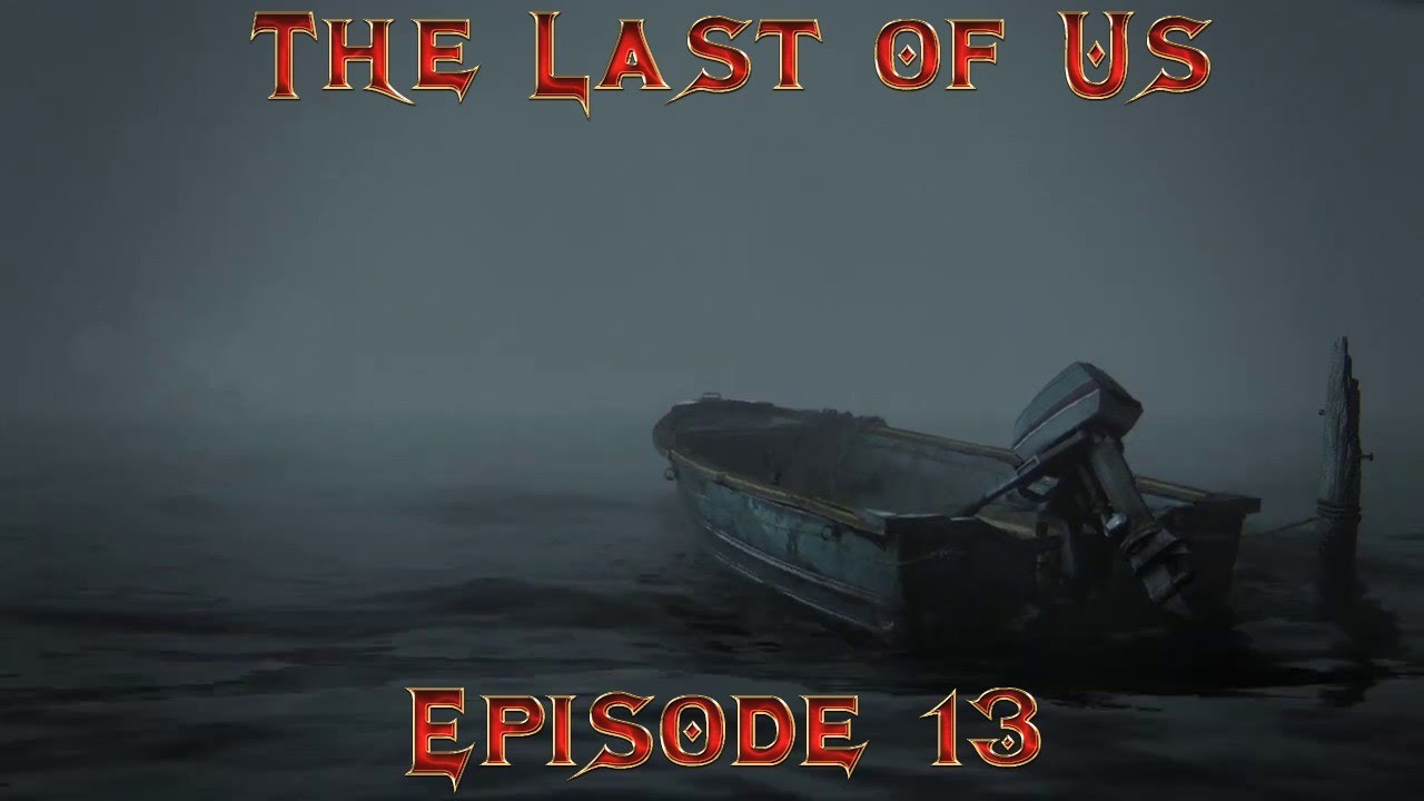 The Last of Us Part 2: Episode 13 - YouTube