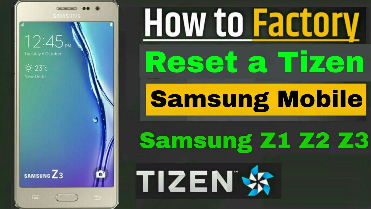 How to Reset Samsung Tizen Mobile Z1 Z3 Z2 | How to Restore Samsung ...