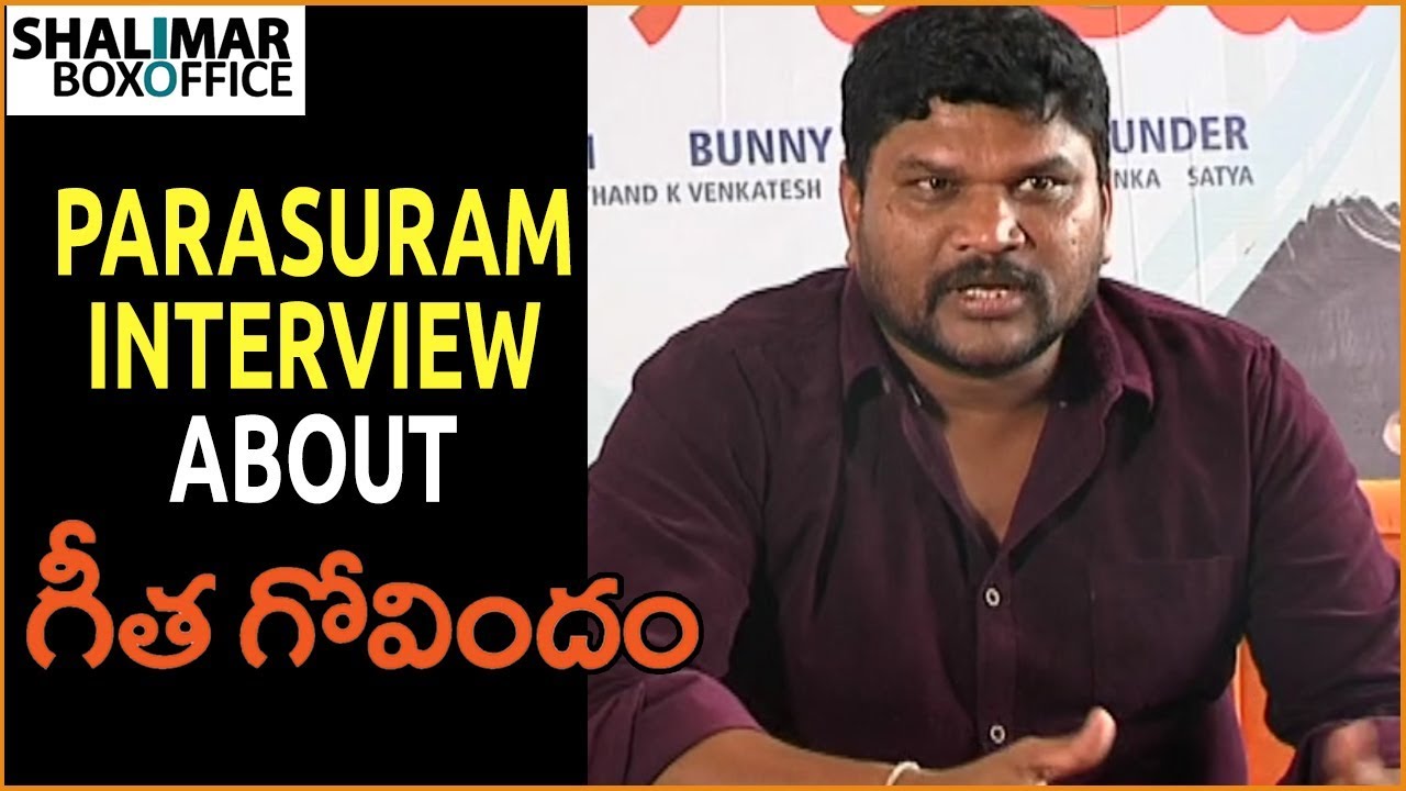 Director Parasuram Interview about Geetha Govindam Movie || Vijay ...