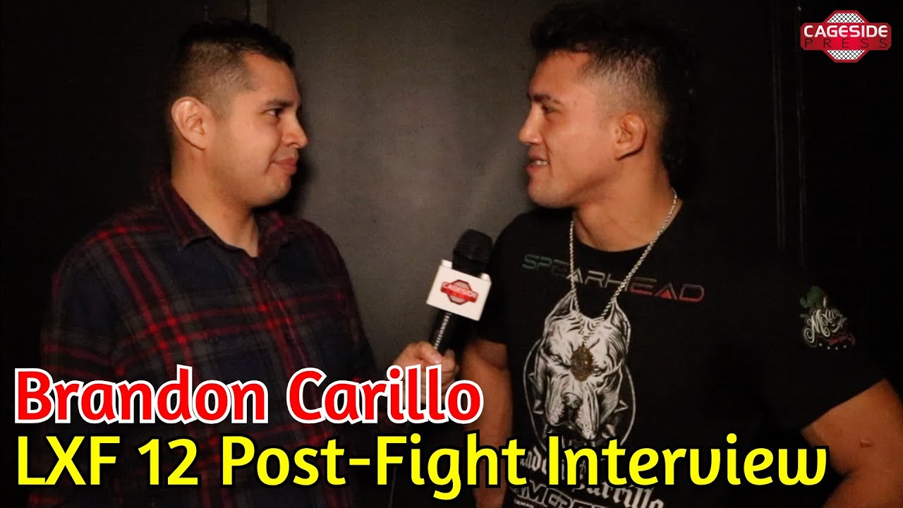 Brandon Carillo Post-Fight Interview | LXF 12 - YouTube